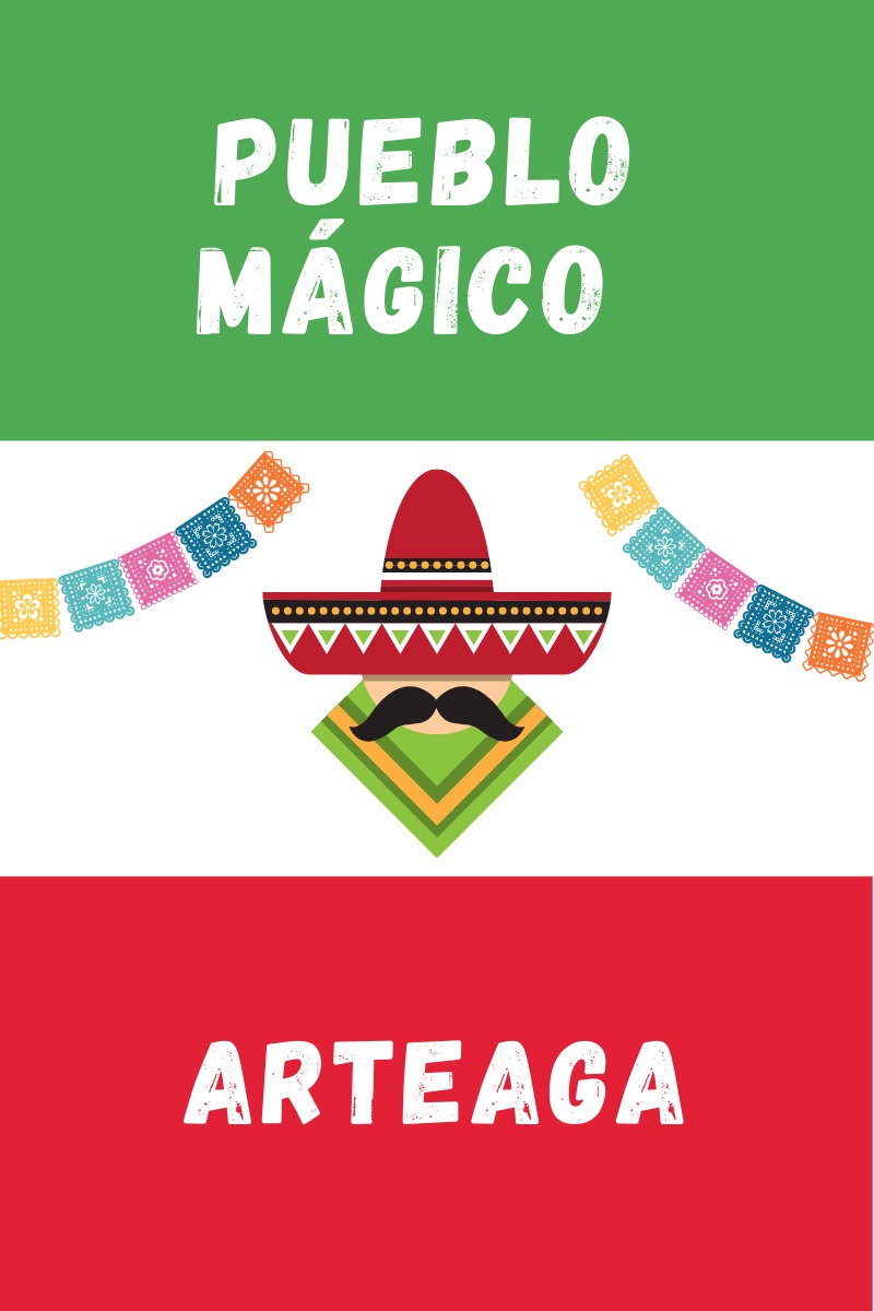 Arteaga, Pueblo Mágico - México Universal